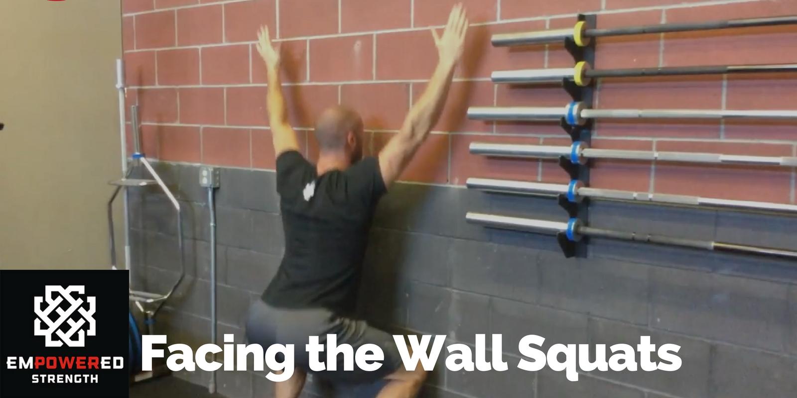 Facing the Wall Squats | Empowered Strength