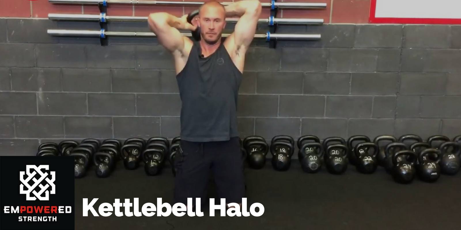 Kettlebell Halo | Empowered Strength